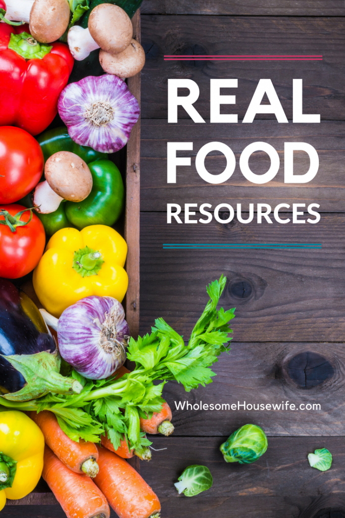Real Food Resources ~ Wholesome Housewife